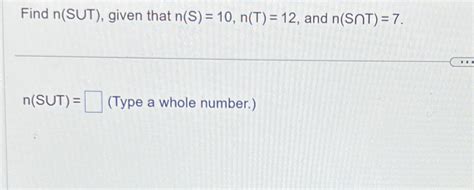Solved Find N ST Given That N S 10 N T 12 And Chegg Com