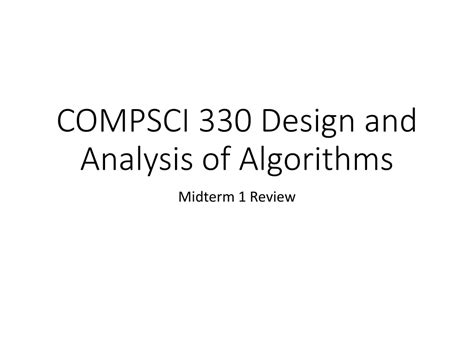 Ppt Compsci 330 Design And Analysis Of Algorithms Powerpoint