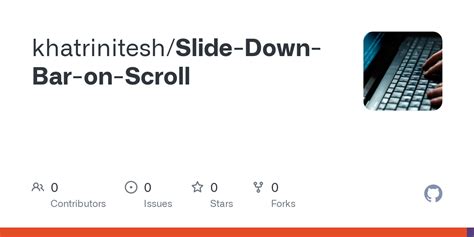Github Khatriniteshslide Down Bar On Scroll