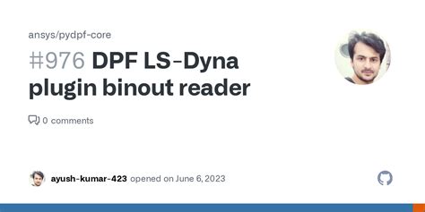 dpf ls dyna plugin binout reader · issue 976 · ansys pydpf core · github