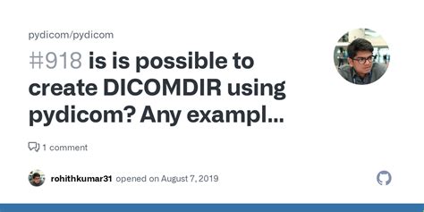 Is Is Possible To Create Dicomdir Using Pydicom Any Example Would Be Of Great Help · Issue 918
