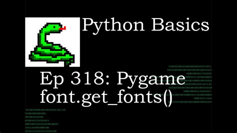 Python Basics Pygame Font Get Fonts Method Youtube