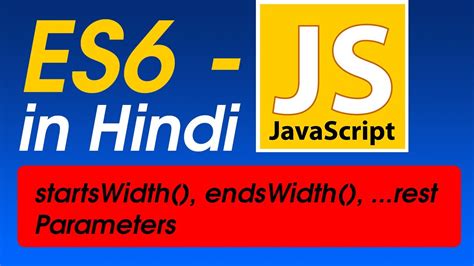 9 Startswidth Endswith Rest Parameters In Es6 Es6 Javascript Tutorial For Beginners In