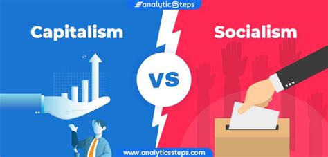 Capitalism Vs Socialism Analytics Steps