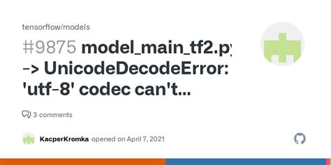 model main tf2 py unicodedecodeerror utf 8 codec can t decode