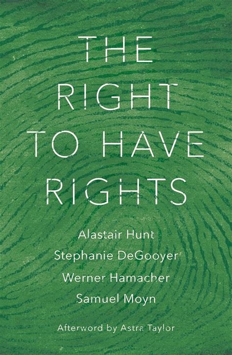 The Right To Have Rights Uk Stephanie Degooyer Alastair