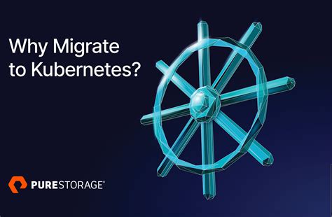 Why Migrate To Kubernetes Pure Storage Blog