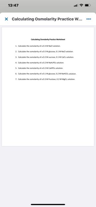 Solved 13 47 X Calculating Osmolarity Practice W