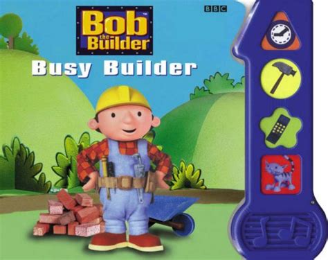 Bob The Builder Busy Builder Sound Book Bob The Builder Bbc