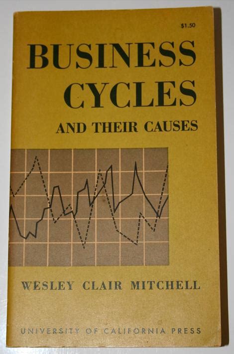 Business Cycles And Their Causes By Mitchell Wesley Clair Good Trade Paperback 1959