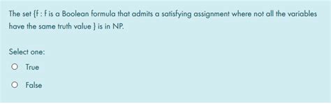 Solved The Set {f Fis A Boolean Formula That Admits A