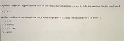 Solved Regression Analysis Was Applied Between Sales In
