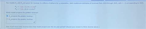 Solved Two Models R And R Are Given For Revenue In Chegg Com