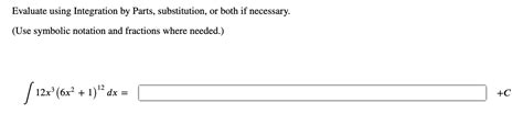 Solved Evaluate Using Integration By Parts Substitution Or