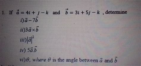 Solved If Vec A I J K And Vec B I J K Determinei Chegg Com