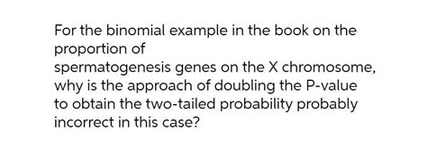 Solved For The Binomial Example In The Book On The Chegg Com