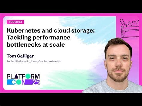 Free Video Kubernetes And Cloud Storage Tackling Performance Bottlenecks At Scale From
