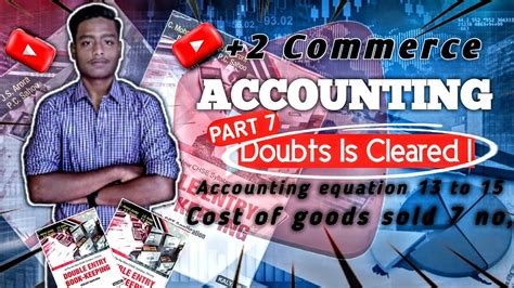 Chse Class 11 Accounting Made Easy Solve Doubts Chapter 2 To 3 Youtube