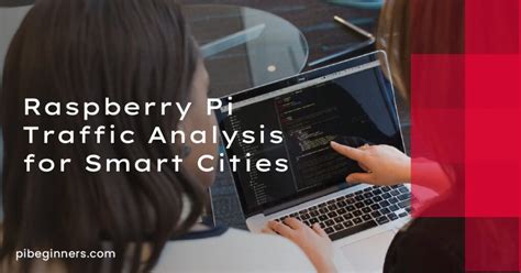 Raspberry Pi Traffic Analysis For Smart Cities
