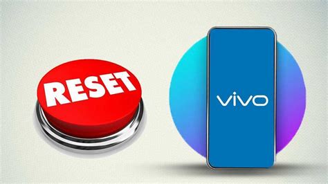 How To Hard Factory Reset Vivo Smartphones