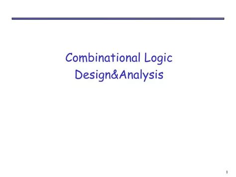 Ppt Combinational Logic Designandanalysis Powerpoint Presentation Id