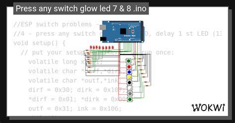 Press Any Switch Glow Led 7 And 8 Ino Wokwi Arduino And Esp32 Simulator