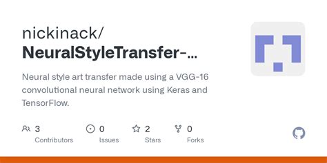 GitHub Nickinack NeuralStyleTransfer VGG Neural Style Art Transfer Made Using A VGG