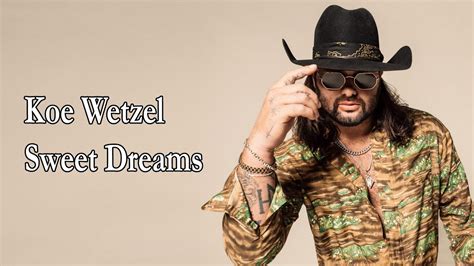 I Ll Be Fine Koe Wetzel Lyrics