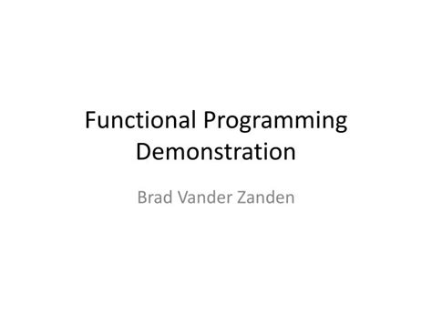 PPT Functional Programming Demonstration PowerPoint Presentation