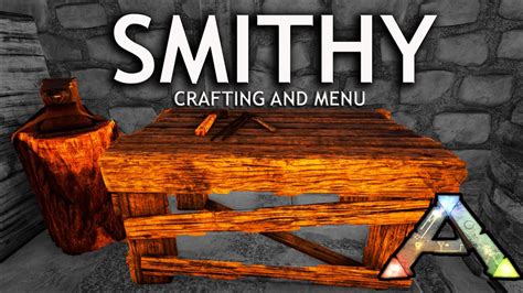 Smithy Crafting And Menu Ark Survival Evolved How To Youtube