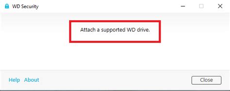 Attach A Supported Wd Drive Message In Wd Security And Wd Drive Utilities