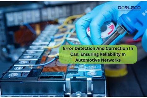 Error Detection And Correction In Can Ensuring Reliability In Automotive Networks By