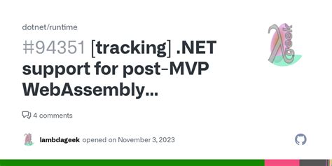 Tracking Net Support For Post Mvp Webassembly Proposals · Issue 94351 · Dotnetruntime · Github