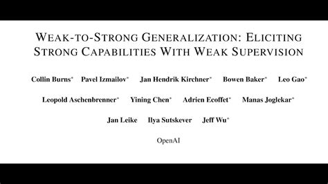 Weak To Strong Generalization Eliciting Strong Capabilities With Weak Supervision Youtube