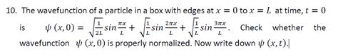 Solved The Wavefunction Of A Particle In A Box With Edges At