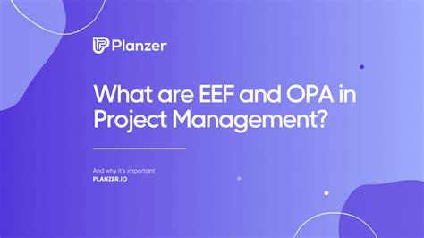 what are eef and opa in project management planzer