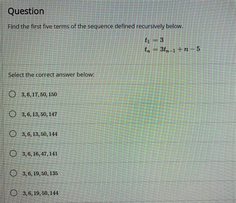 Solved Question Find The First Five Terms Of The Sequence