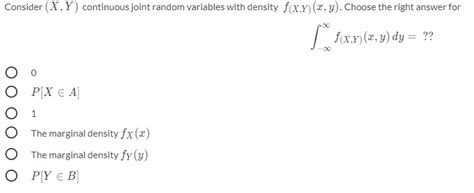 Solved Consider Xy Continuous Joint Random Variables With