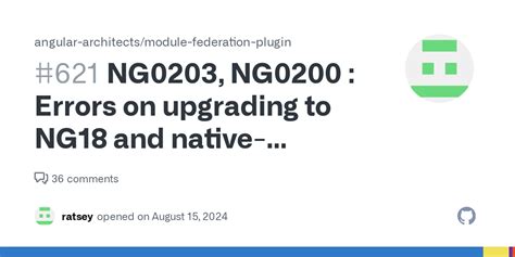 Ng0203 Ng0200 Errors On Upgrading To Ng18 And Native Federation 1812 · Issue 621 · Angular