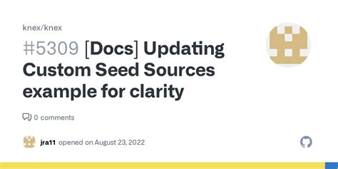 Docs Updating Custom Seed Sources Example For Clarity · Issue 5309 · Knexknex · Github