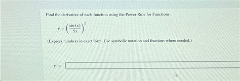 solved find the derivative of each function using the power