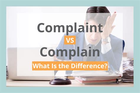 “complain”和”complaint”有甚麼差別 Complaint Vs Complain Whats The