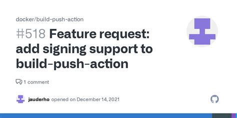 Feature Request Add Signing Support To Build Push Action · Issue 518