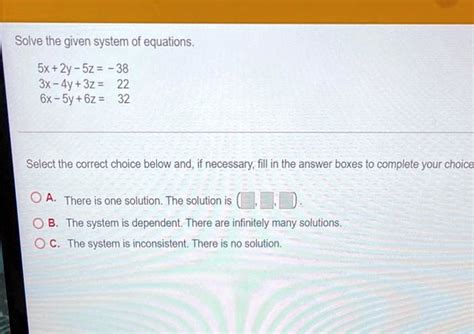Solve The Given System Of Equations 5x 2y 5z 38 3x 4y 3z 22 6x 5y 6z 32