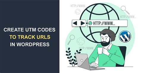 How To Create UTM Codes To Track Your URLs In WordPress WP Content