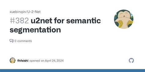 U2net For Semantic Segmentation · Issue 382 · Xuebinqinu 2 Net · Github
