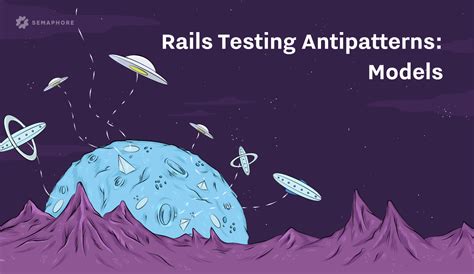 Rails Testing Antipatterns Models Semaphore