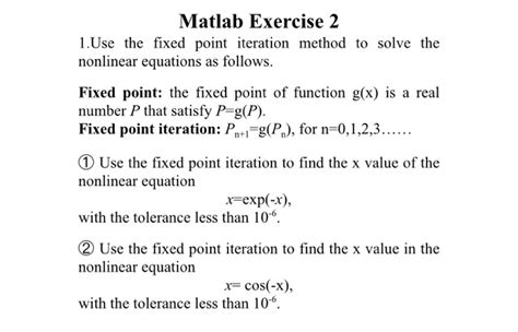 Solved Matlab Exercise 2 1 Use The Fixed Point Iteration