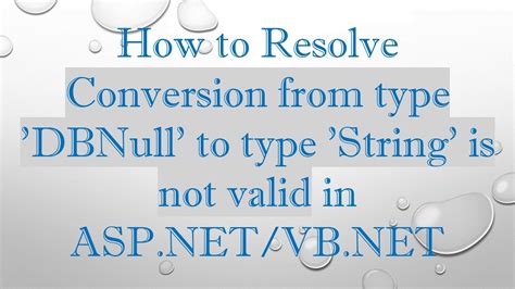 How To Resolve Conversion From Type Dbnull To Type String Is Not