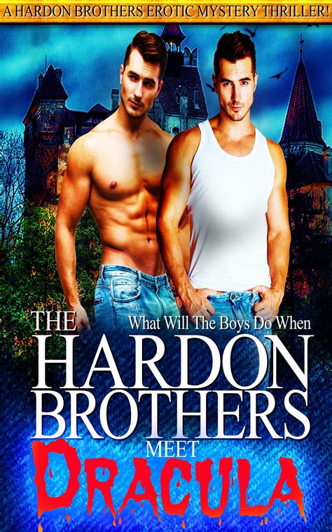 The Hardon Brothers Meet Dracula Erotic Gay Fiction Vampire Mm First Time Taboo Straight To